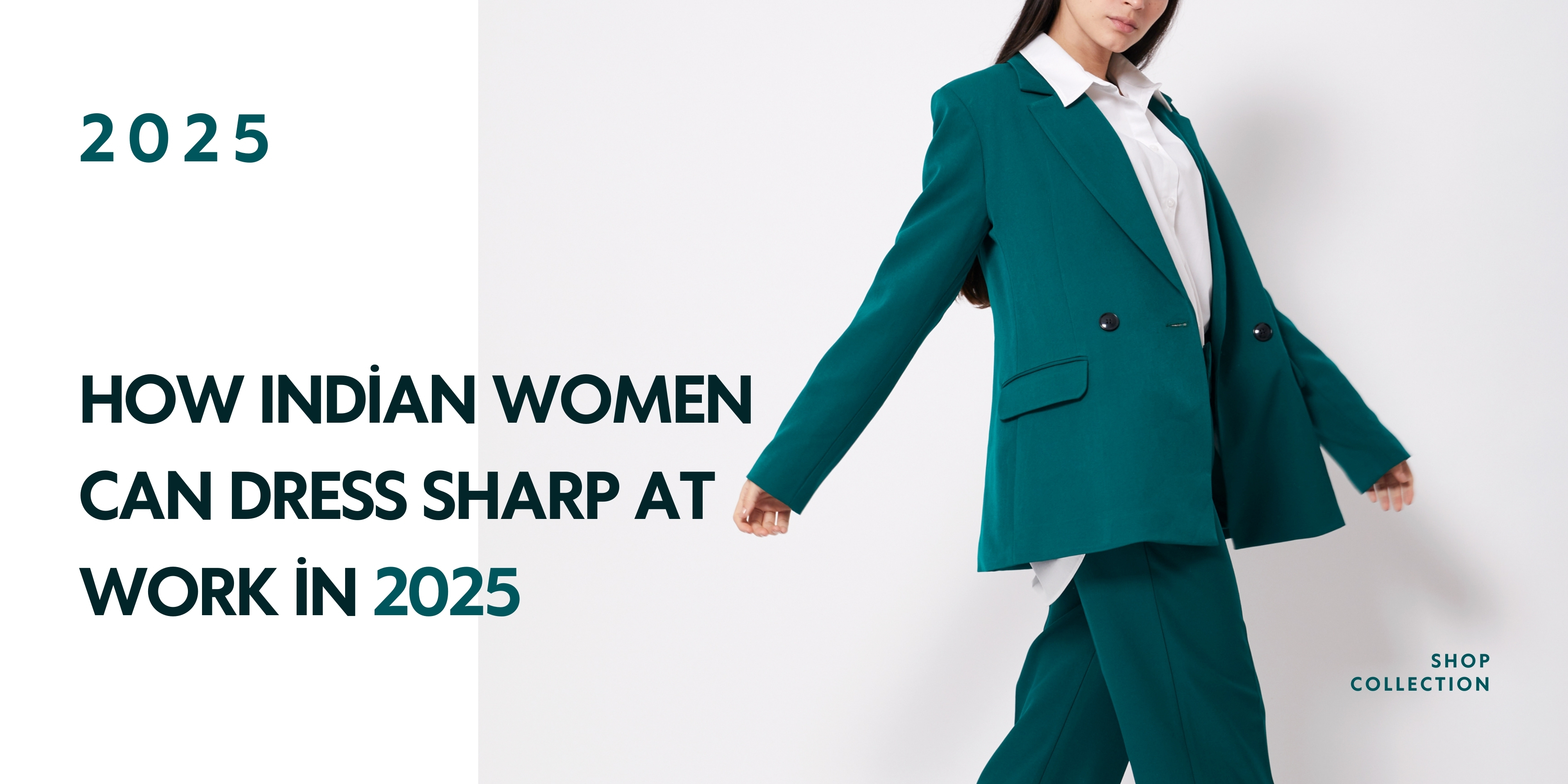 How Indian Women Can Dress Sharp at Work in 2025